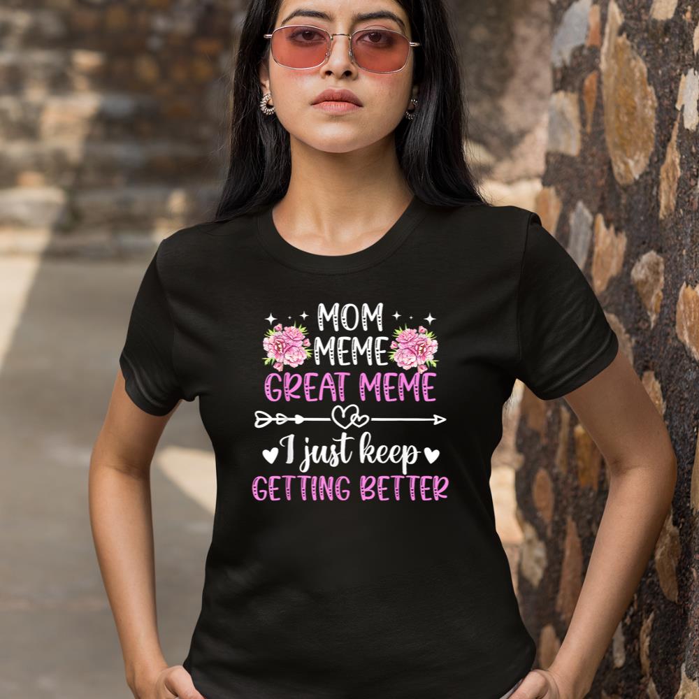Mom Meme Great Meme Keep Getting Better Great Meme - Top5Lab